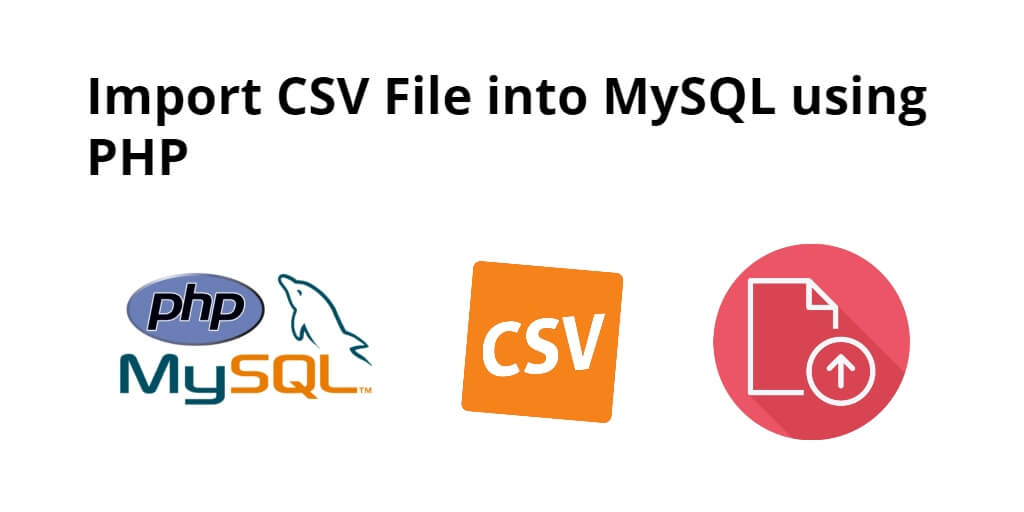 How To Import Csv File Data Into Mysql Database Using Php Tuts Make Codexworld Vrogue