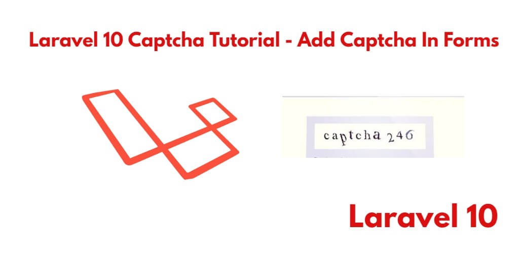 How to Add and Use Captcha in Laravel 10 - Tuts Make How to Add and Use Captcha in Laravel 10 - Tuts Make