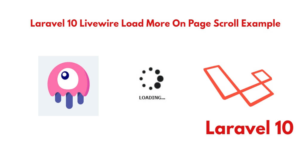 Livewire Auto Load More On Page Scroll In Laravel 10 Tuts Make